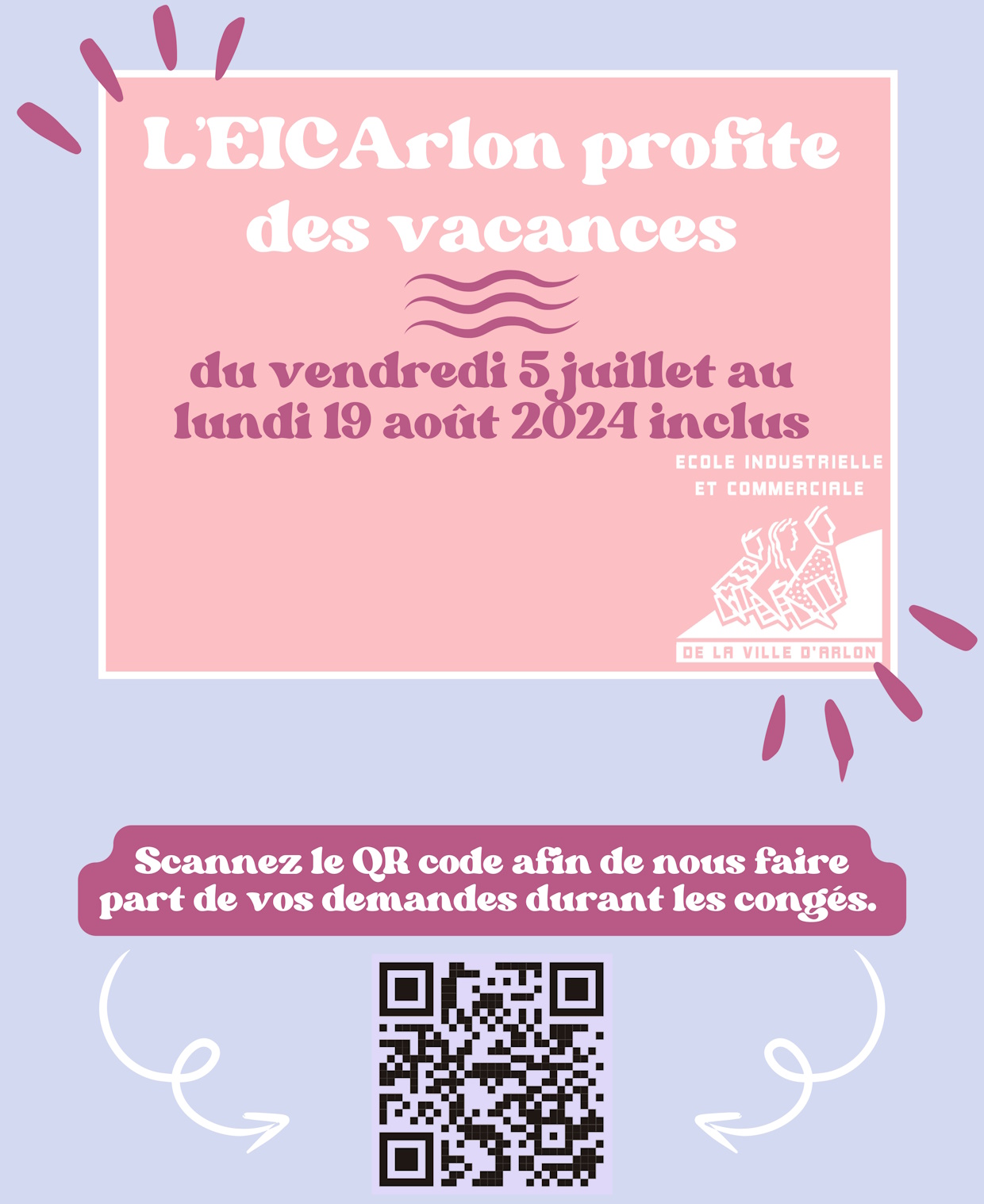 C'est les vacances, mais nous restons à votre écoute ! 🌞 - EICArlon → ARLEA